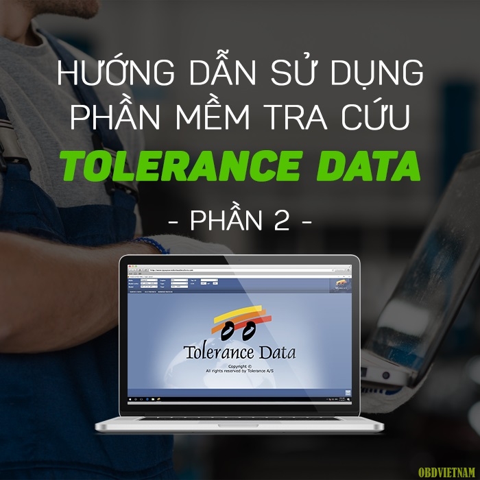 Hướng Dẫn Sử Dụng Phần Mềm Tra Cứu Tolerance Data - Phần 2